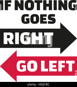 When nothing goes right go left custom font typography vector art ...
