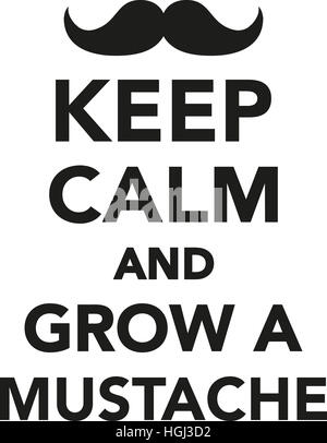Keep calm and grow a moustache Stock Photo - Alamy