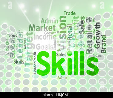 Skills Word Indicating Skilled Aptitudes And Words Stock Photo - Alamy