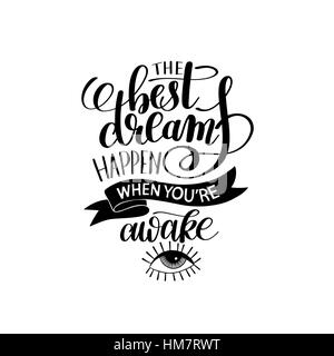 the best dreams happen when you're awake hand written lettering Stock ...