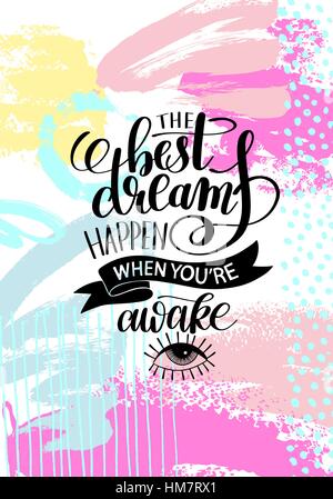 the best dreams happen when you're awake hand written lettering Stock ...