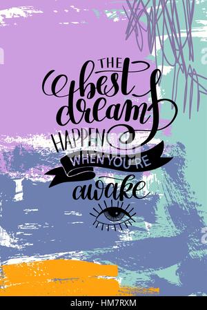 the best dreams happen when you're awake hand written lettering Stock ...