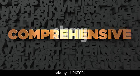 Comprehensive - Gold text on black background - 3D rendered royalty ...