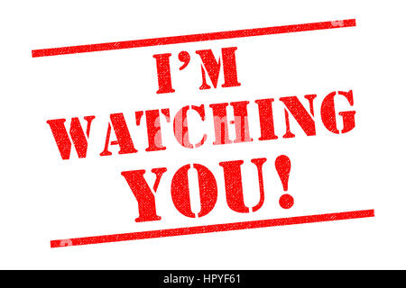 WE’RE WATCHING YOU! red Rubber Stamp over a white background Stock ...