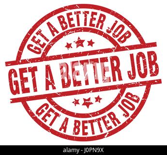 get a better job round red grunge stamp Stock Vector Image & Art - Alamy