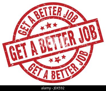 get a better job round red grunge stamp Stock Vector Image & Art - Alamy