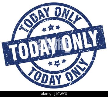 today only blue round grunge stamp Stock Vector Image & Art - Alamy