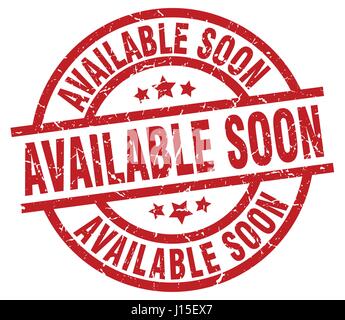 available soon round red grunge stamp Stock Vector Image & Art - Alamy
