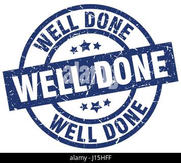 well done blue round grunge stamp Stock Vector Image & Art - Alamy
