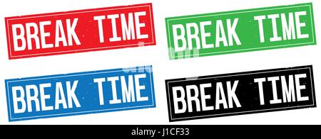 BREAK TIME text, on rectangle border stamp sign, in color set Stock ...