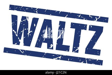 waltz stamp. waltz square grungy blue sign Stock Vector Image & Art - Alamy