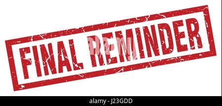 square grunge red final reminder stamp Stock Vector Image & Art - Alamy