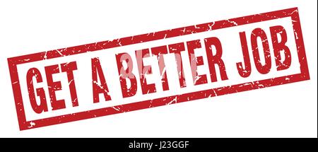 square grunge red get a better job stamp Stock Vector Image & Art - Alamy