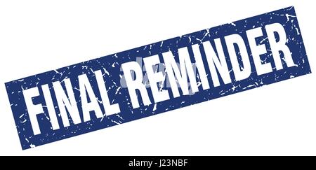 final reminder blue square grunge stamp on white Stock Vector Image ...