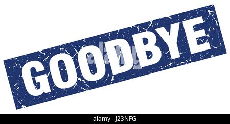 square grunge blue goodbye stamp Stock Vector Image & Art - Alamy