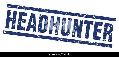 headhunter stamp. headhunter square grungy blue sign Stock Vector Image ...