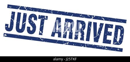 just arrived stamp. just arrived square grungy blue sign Stock Vector ...