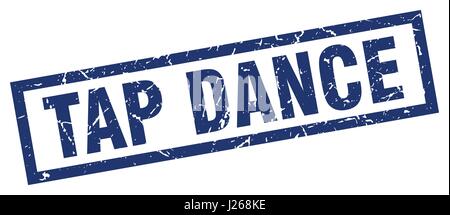 tap dance sign. tap dance grunge blue stamp. Label Stock Vector Image ...