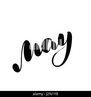 Hand lettered inspirational text May. Hand brushed ink lettering ...