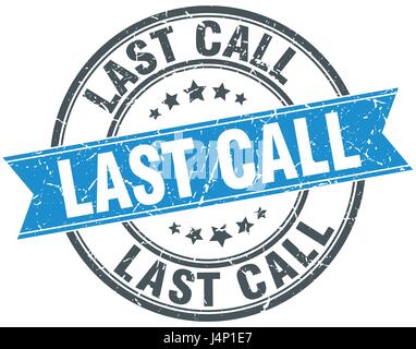 last call ribbon. last call grunge band sign. last call banner Stock ...