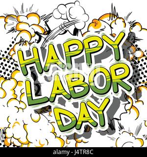 Happy Labor Day - Comic book style word on abstract background Stock ...