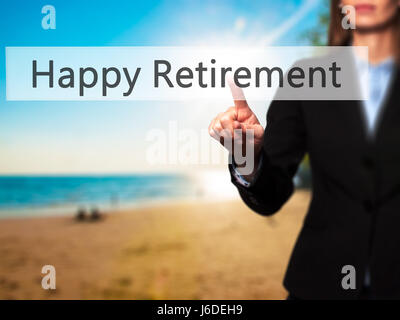 Happy Retirement - Businesswoman hand pressing button on touch screen ...