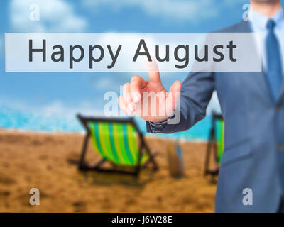 Happy August - Businessman hand pressing button on touch screen ...