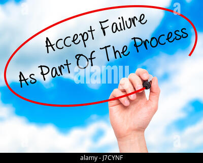 Man Hand writing Accept Failure As Part Of The Process with black ...