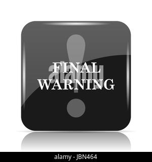 Final warning icon. Internet button on white background Stock Photo - Alamy