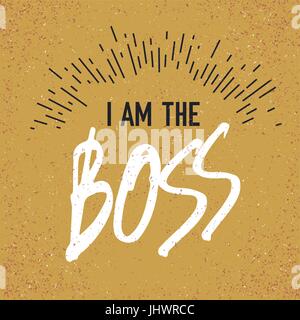 I am the Boss. Grunge styled vector Stock Vector Image & Art - Alamy