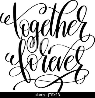 together forever black white hand written lettering about love Stock ...
