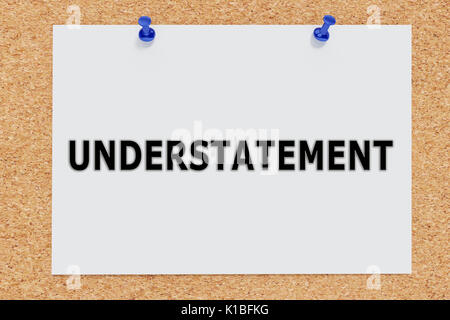 3D illustration of "UNDERSTATEMENT" on cork board Stock Photo - Alamy