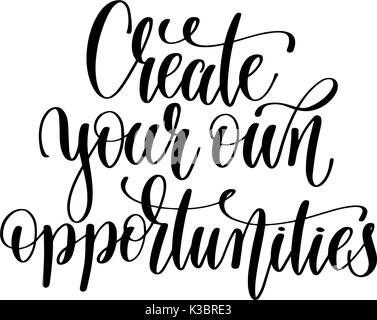 Create your own opportunities Stock Vector Image & Art - Alamy