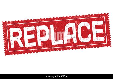 Replace sign or stamp on white background, vector illustration Stock ...