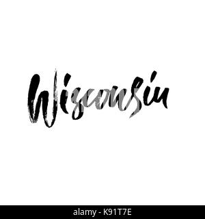 Wisconsin. Modern dry brush lettering. Retro typography print. Vector ...