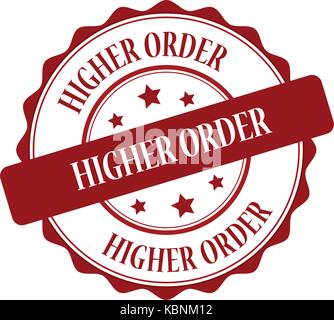 higher order stamp. higher order sign. round grunge label Stock Vector ...