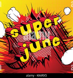 Super June - Comic book style word on abstract background Stock Vector ...