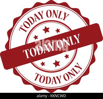 today only stamp. today only sign. round grunge label Stock Vector ...