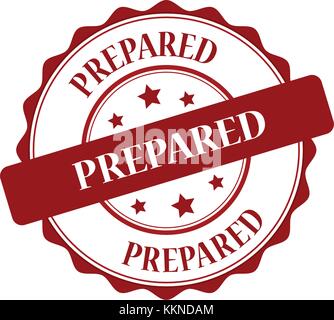 be prepared stamp. be prepared sign. round grunge label Stock Vector ...