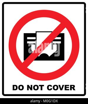 Do not cover sign. Prohibition symbol for overheating. Vector ...