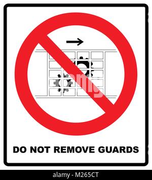Warning Do Not Remove Guards and Hazard Sign On White Background Stock ...