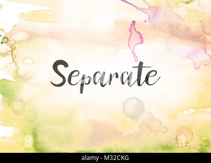 The word Separated concept and theme painted in colorful watercolors on ...