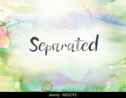 The word Separated concept and theme painted in colorful watercolors on ...
