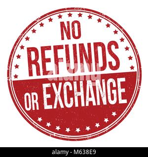 No refunds or exchange grunge rubber stamp on white background, vector ...