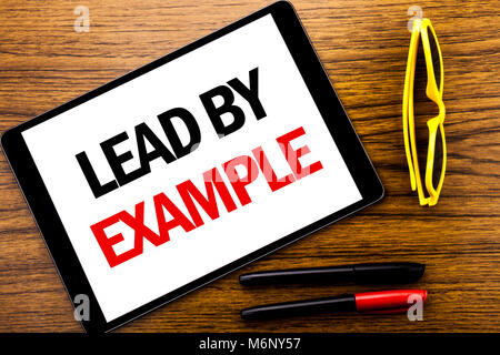 Text showing inspiration Lead By Example, Concept meaning Leadership ...