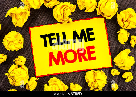 Handwriting text Tell Me More. Conceptual photo A call to start a ...