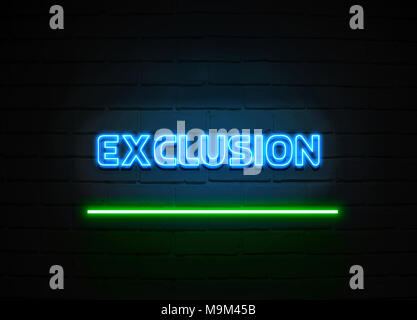 EXCLUSION - Glowing Neon Sign on stonework wall - 3D rendered royalty ...
