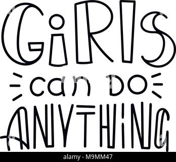 Girls can do anything quote isolated. Hand lettering with decoration ...
