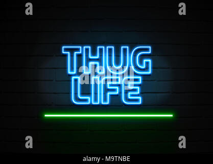 Thug life neon sign on brick wall background Stock Photo - Alamy