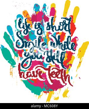 Life is short. Smile while you still have teeth. Hand drawn motivation ...